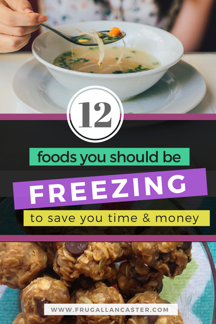 12 Foods You Should Be Freezing To Save You Time and Money - Frugal ...
