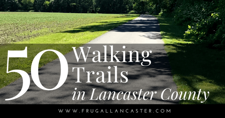 50+ Walking Trails in Lancaster County - Frugal Lancaster